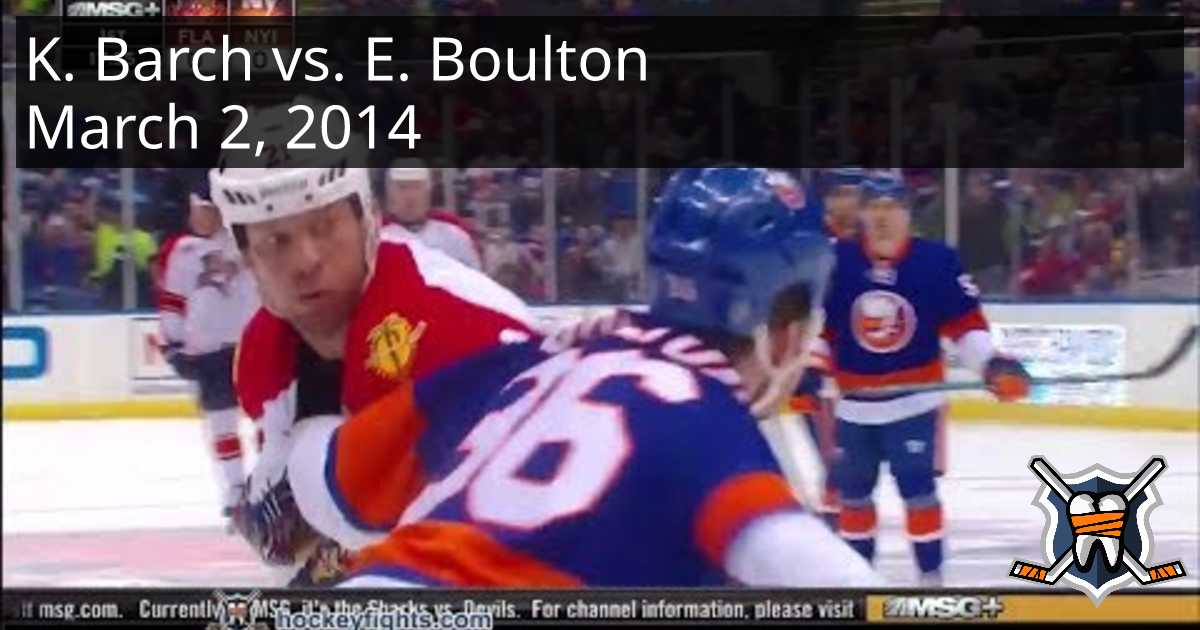 Krys Barch vs. Eric Boulton, March 2, 2014 - Florida Panthers vs. New ...