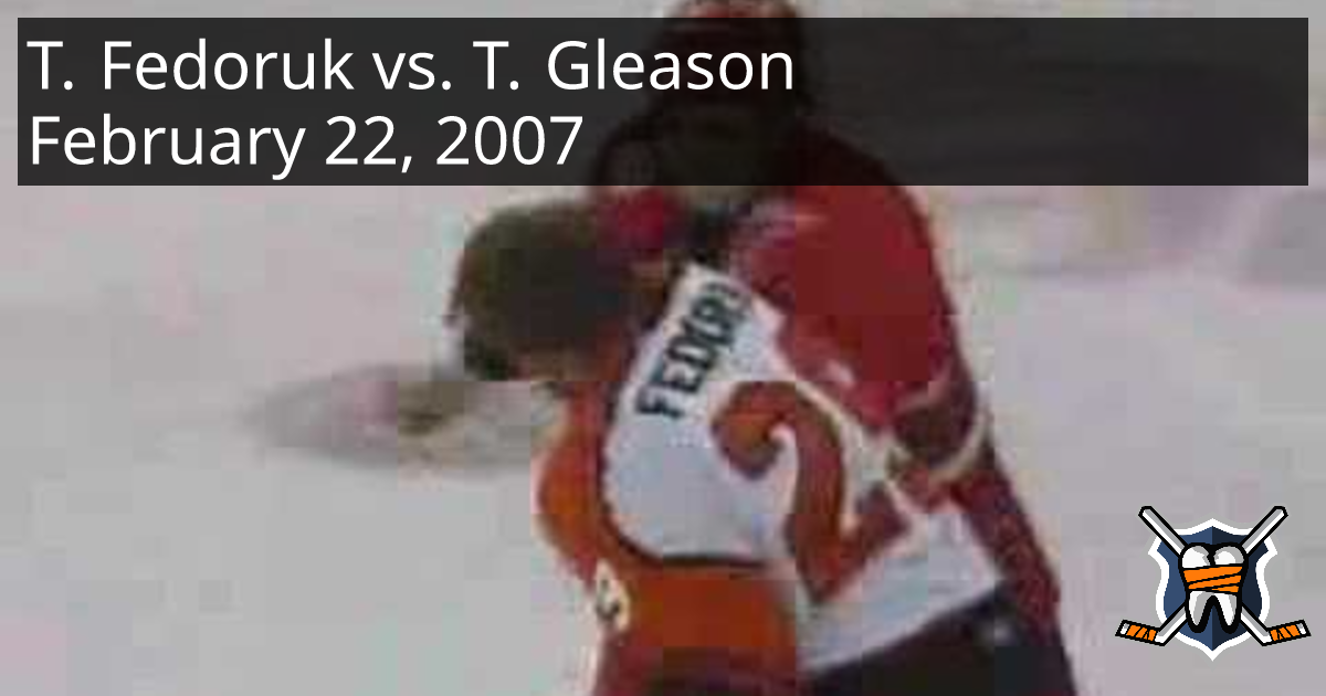 Todd Fedoruk vs. Tim Gleason, February 22, 2007 - Philadelphia Flyers ...
