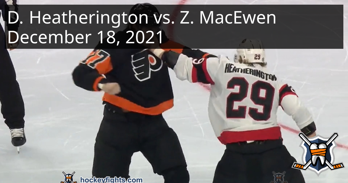Dillon Heatherington vs. Zack MacEwen, December 18, 2021 - Ottawa ...