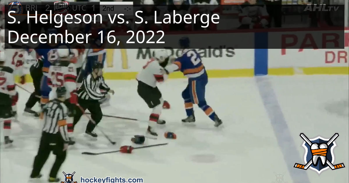 Seth Helgeson vs. Samuel Laberge, December 16, 2022 - Bridgeport Islanders vs. Utica Comets ...