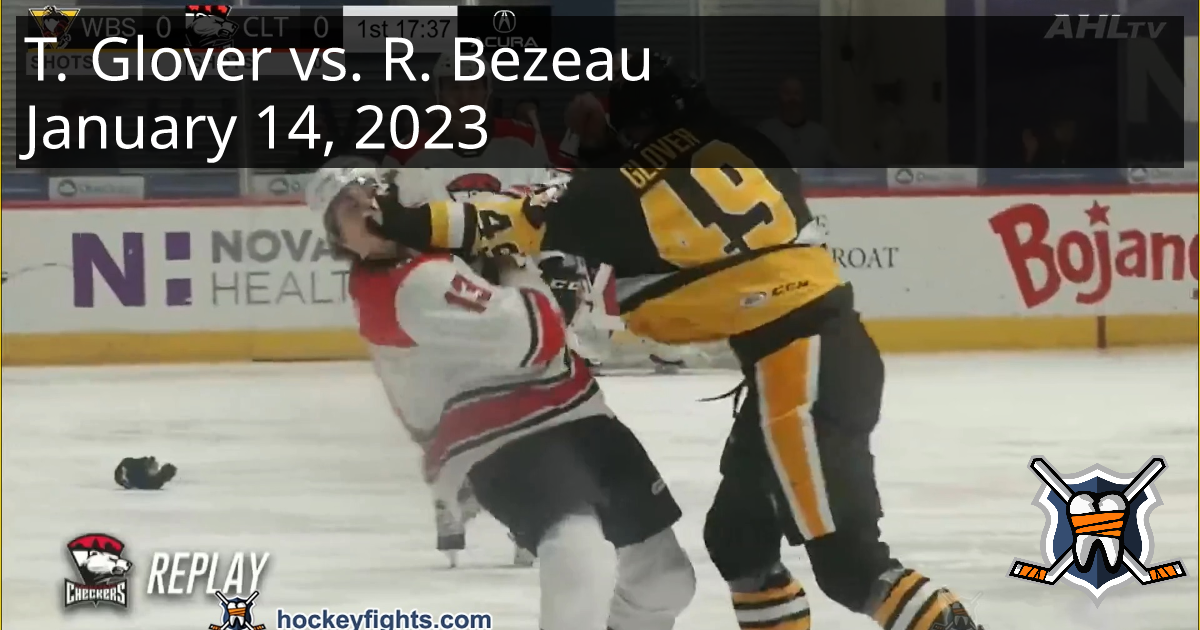 Ty Glover vs. Riley Bezeau, January 14, 2023 - Wilkes-Barre Scranton ...