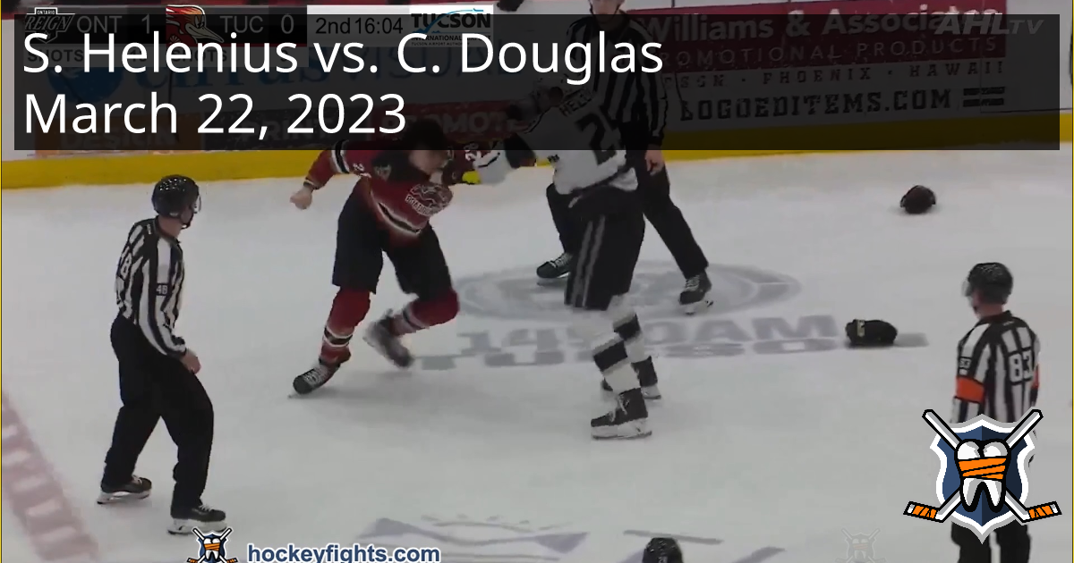Samuel Helenius vs. Curtis Douglas, March 22, 2023 - Ontario Reign vs ...
