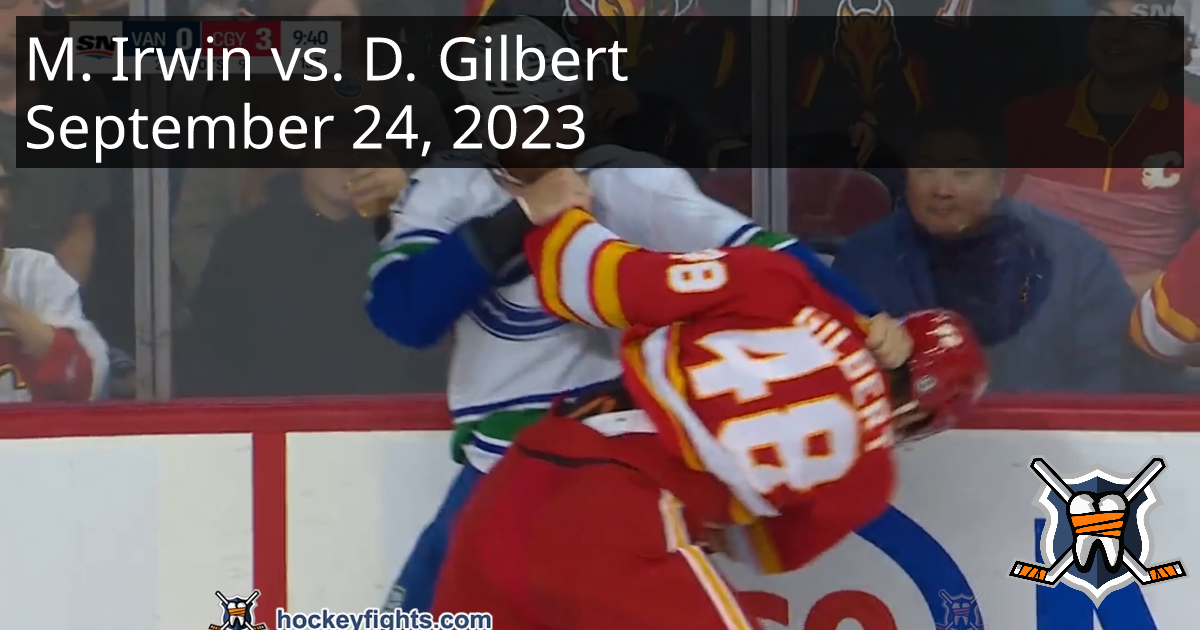 Matt Irwin vs. Dennis Gilbert, September 24, 2023 - Vancouver Canucks ...
