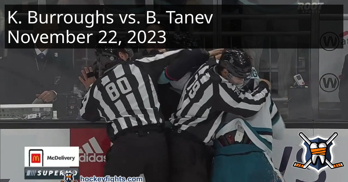 Kyle Burroughs vs. Brandon Tanev, November 22, 2023 - San Jose Sharks ...