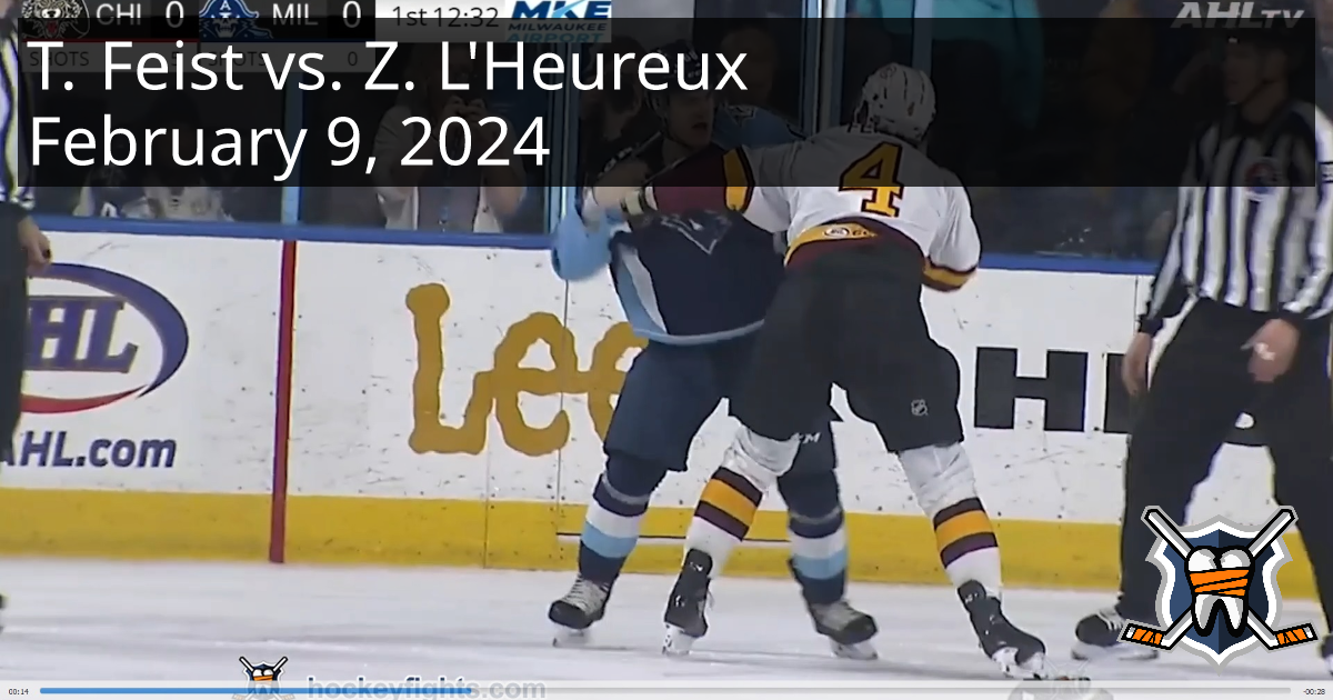 Tyson Feist vs. Zachary L'Heureux, February 9, 2024 - Chicago Wolves vs ...