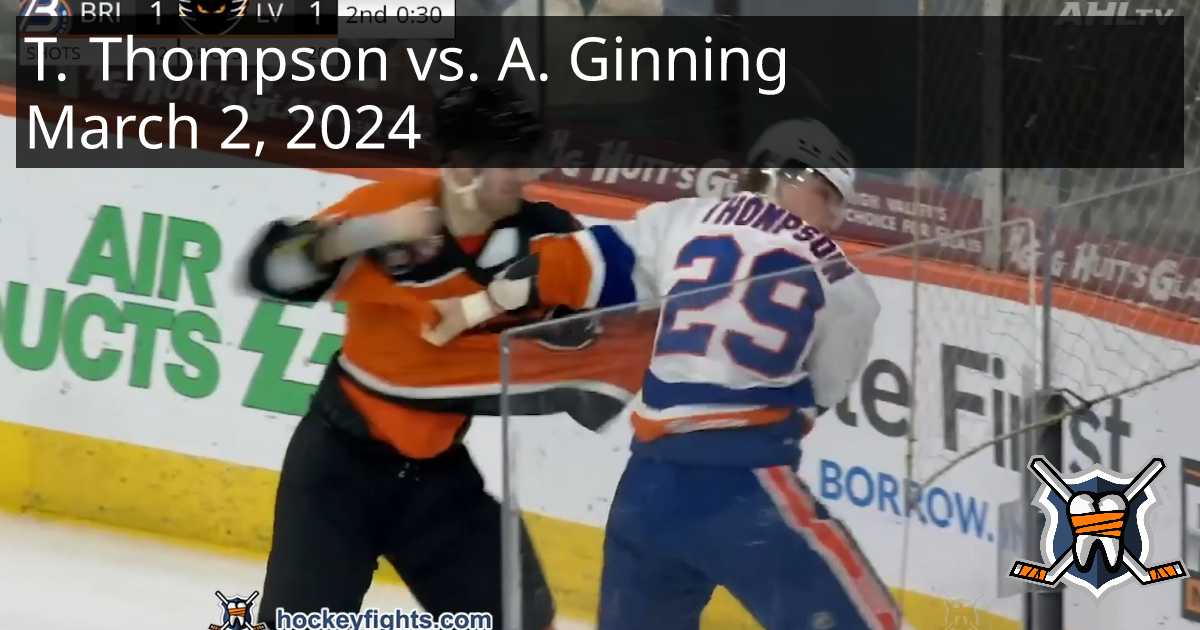 Tyce Thompson vs. Adam Ginning, March 2, 2024 - Bridgeport Islanders vs ...