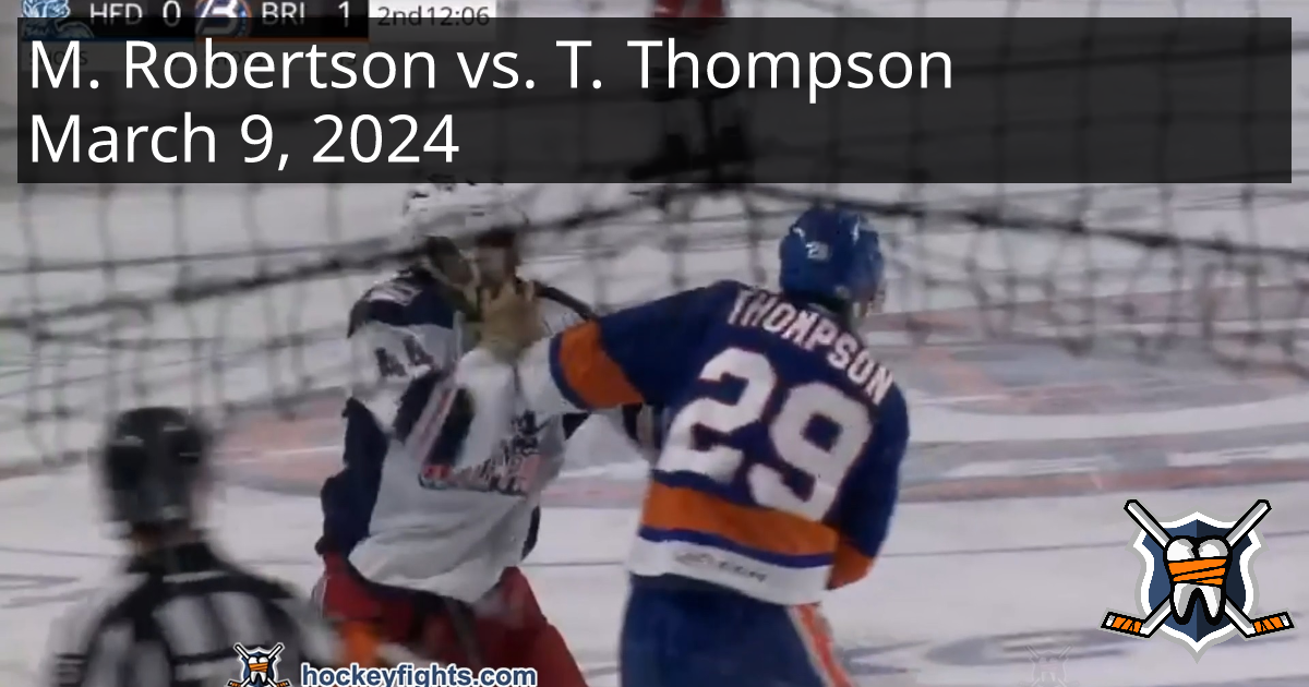 Matthew Robertson vs. Tyce Thompson, March 9, 2024 - Hartford Wolf Pack ...