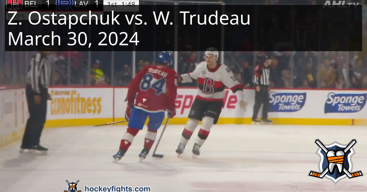Zack Ostapchuk vs. William Trudeau, March 30, 2024 - Belleville ...