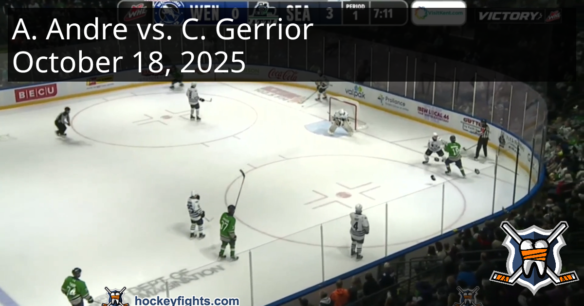 Alexandre Andre vs. Colton Gerrior, October 18, 2025 - Wenatchee Wild ...