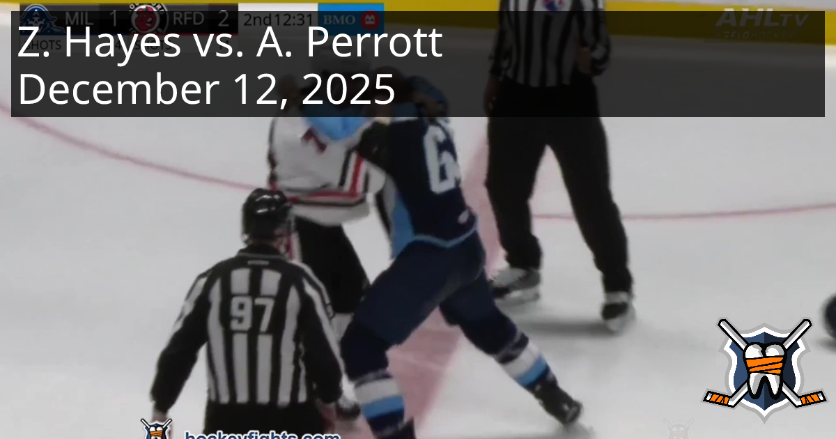 Zack Hayes vs. Andrew Perrott, December 12, 2025 - Milwaukee Admirals ...