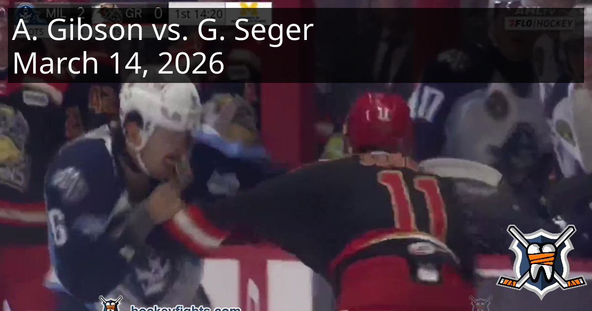 Andrew Gibson vs. Gabriel Seger, March 14, 2026 - Milwaukee Admirals vs ...